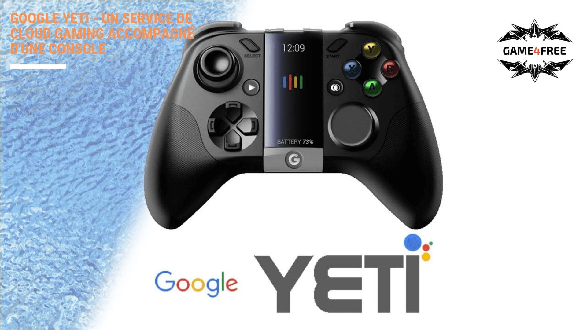 Google Yeti - Un service de cloud gaming accompagné d'une console